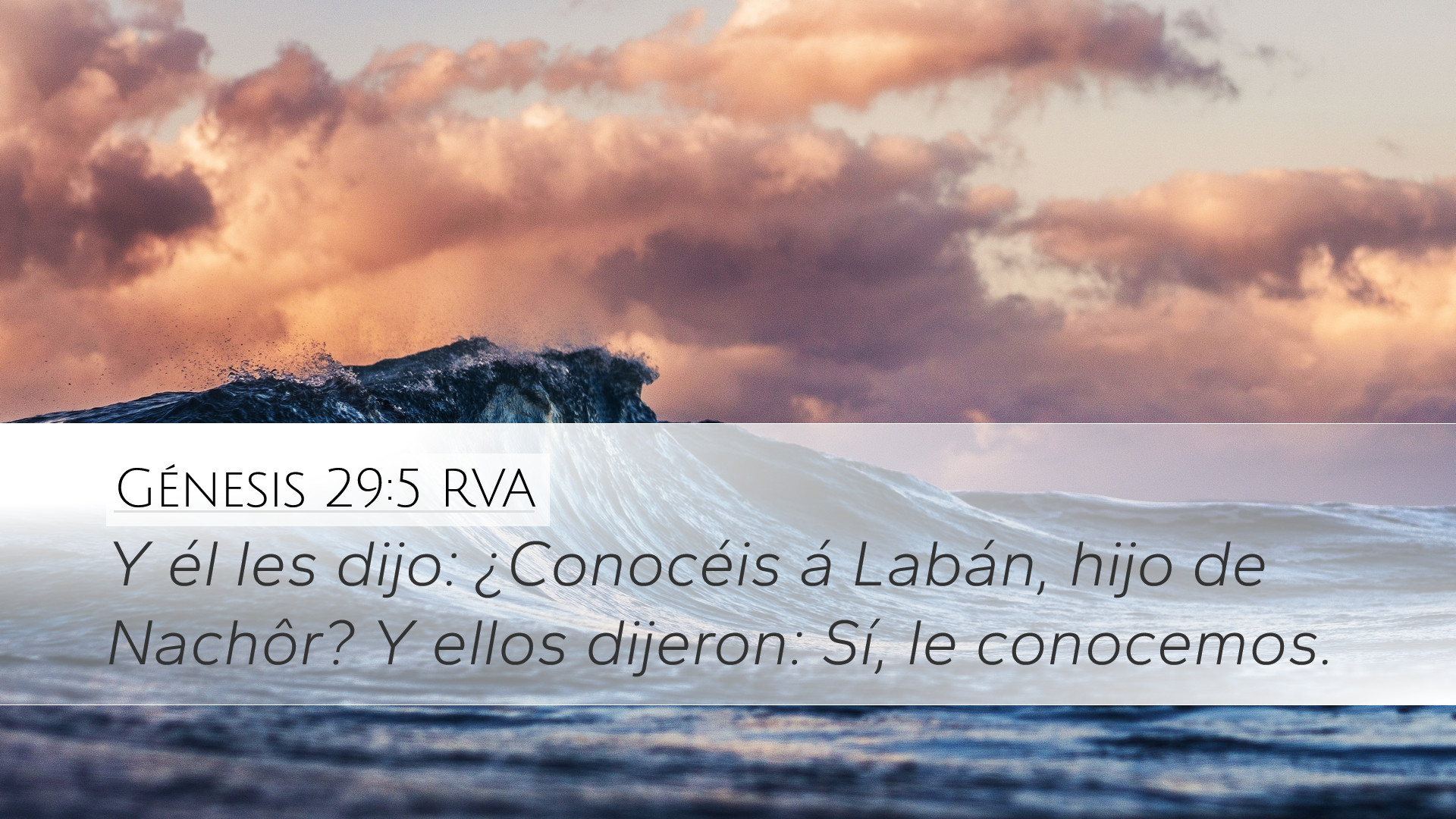 Génesis 29:5 RVA Desktop Wallpaper - Y él les dijo: ¿Conocéis á Labán ...