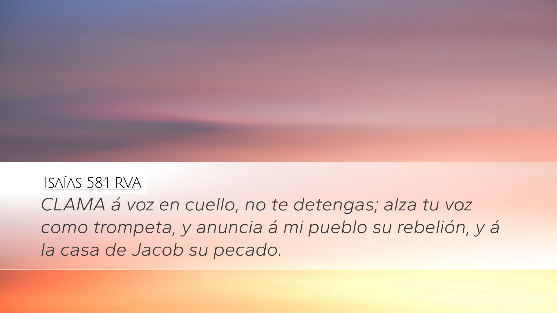 Isaías 58:1 RVA Desktop Wallpaper - CLAMA á voz en cuello, no te ...