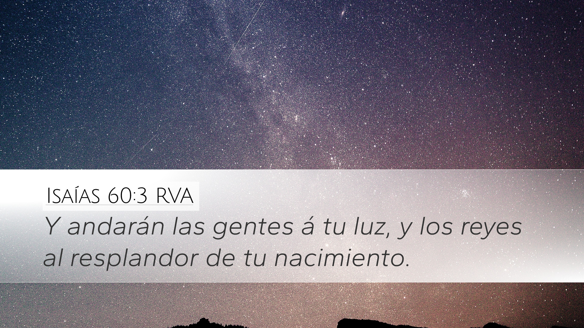 Isaías 60:3 RVA Desktop Wallpaper - Y andarán las gentes á tu luz, y ...