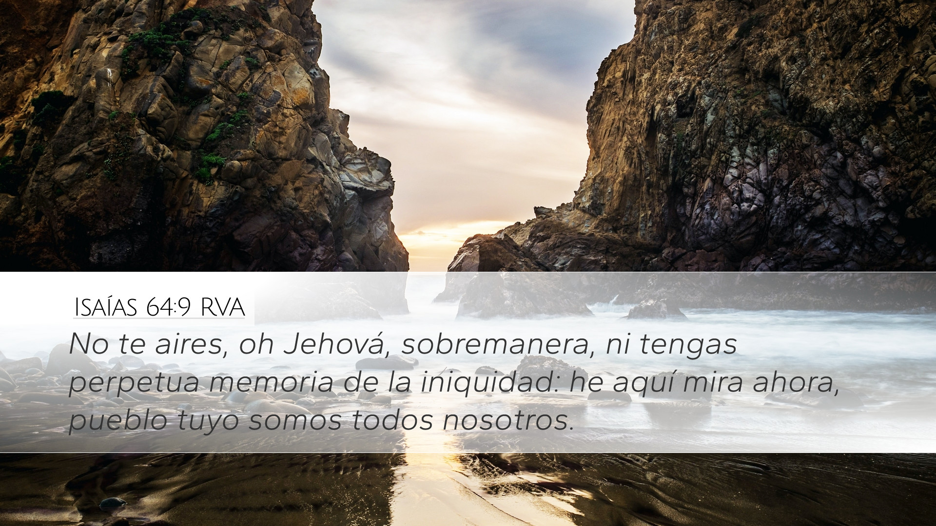 Isaías 64:9 RVA Desktop Wallpaper - No te aires, oh Jehová, sobremanera ...