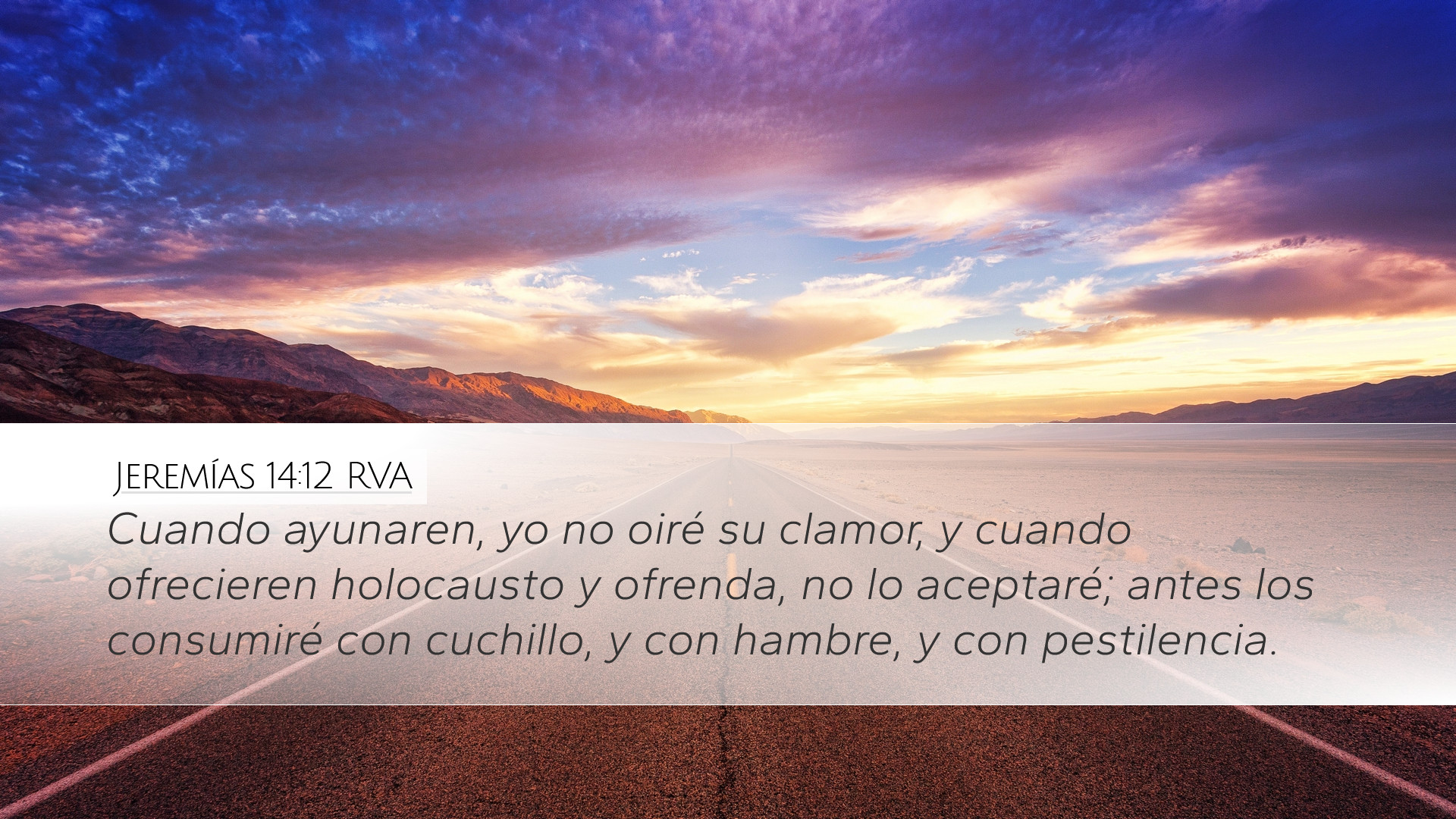 Jeremías 14:12 RVA Desktop Wallpaper - Cuando ayunaren, yo no oiré su ...