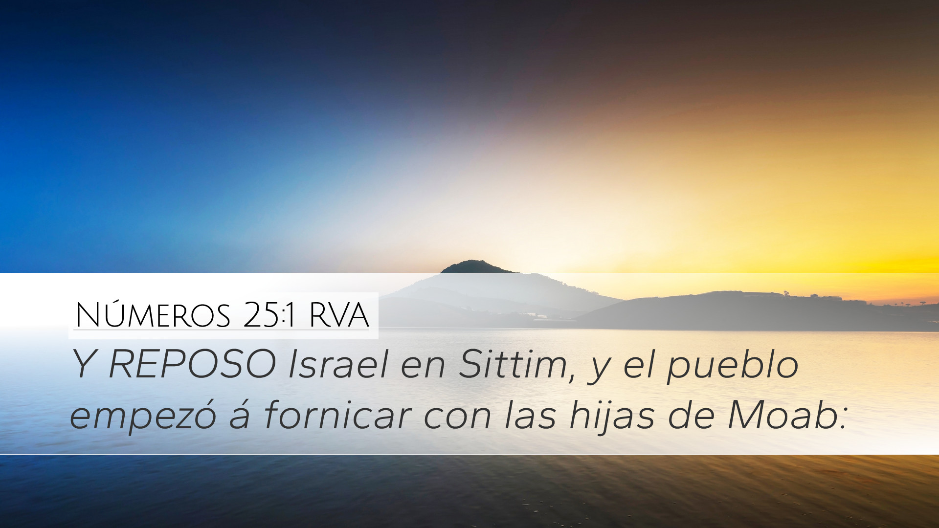 Números 25:1 RVA Desktop Wallpaper - Y REPOSO Israel en Sittim, y el ...