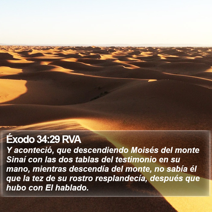 Éxodo 34:29 RVA - Y aconteció, que descendiendo Moisés del monte