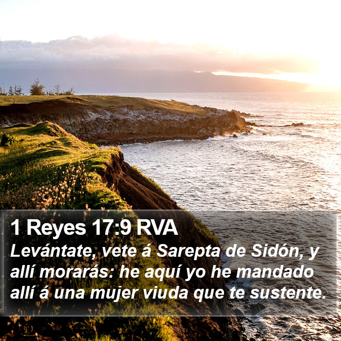 1 Reyes 17:9 RVA - Levántate, vete á Sarepta de Sidón, y allí