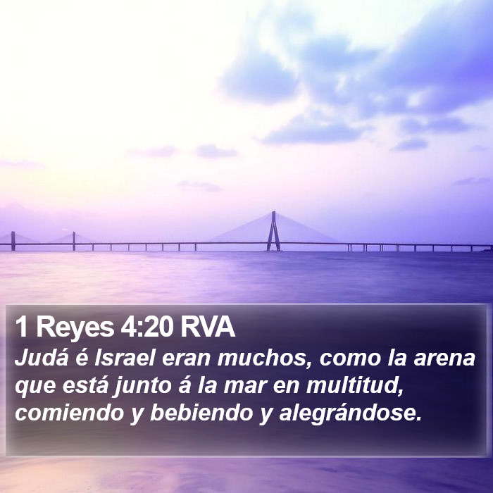 1 Reyes 4:20 RVA - Judá é Israel eran muchos, como la arena que