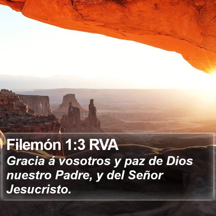 Filemón 1:3 RVA - Gracia á vosotros y paz de Dios nuestro Padre, y