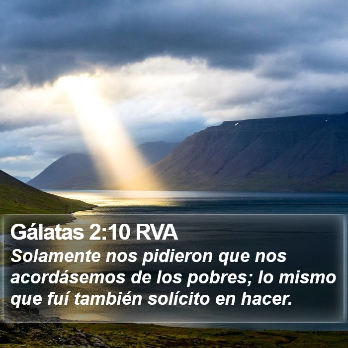 Gálatas 2:10 RVA - Solamente nos pidieron que nos acordásemos de
