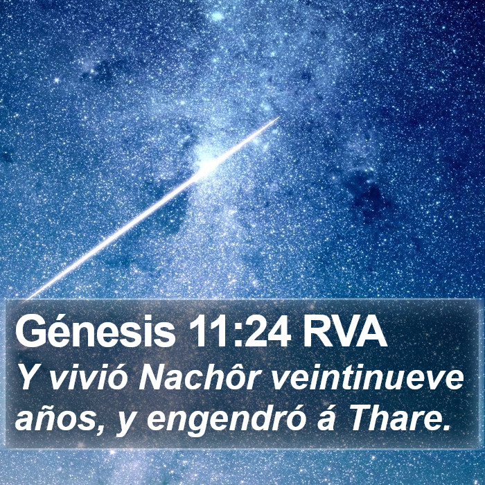 Génesis 11:24 RVA - Y vivió Nachôr veintinueve años, y engendró