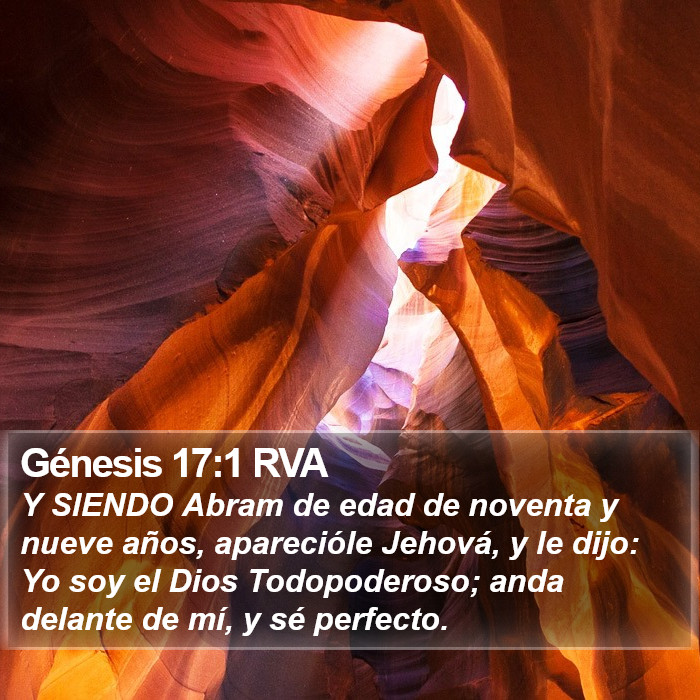 Génesis 17:1 RVA - Y SIENDO Abram de edad de noventa y nueve años,