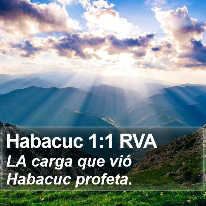 Habacuc 1:1 RVA - LA carga que vió Habacuc