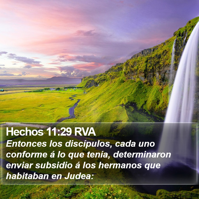 Hechos 11:29 RVA - Entonces los discípulos, cada uno conforme á lo