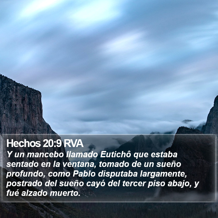 Hechos 20:9 RVA - Y un mancebo llamado Eutichô que estaba sentado