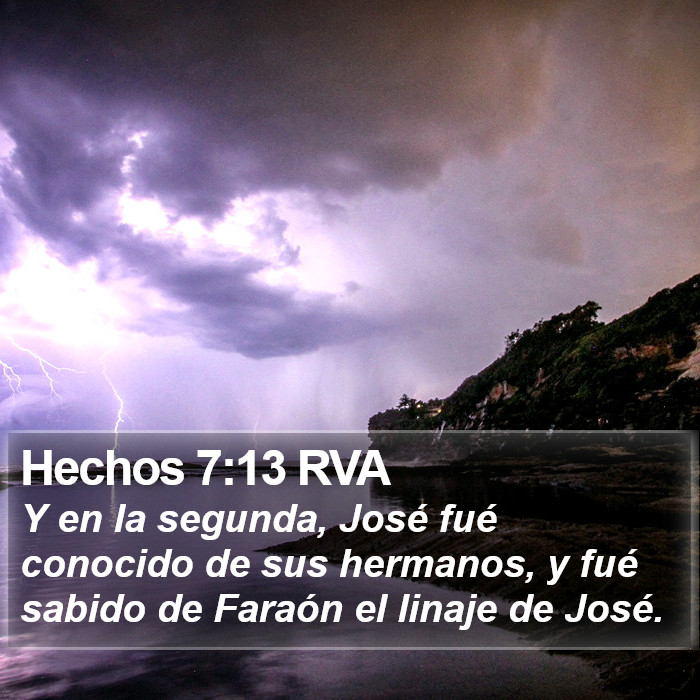 Hechos 7:13 RVA - Y en la segunda, José fué conocido de sus