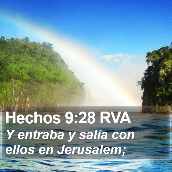Hechos 9:28 RVA - Y entraba y salía con ellos en