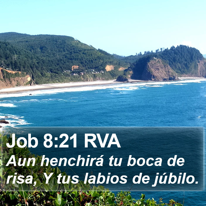 Job 8:21 RVA - Aun henchirá tu boca de risa, Y tus labios de