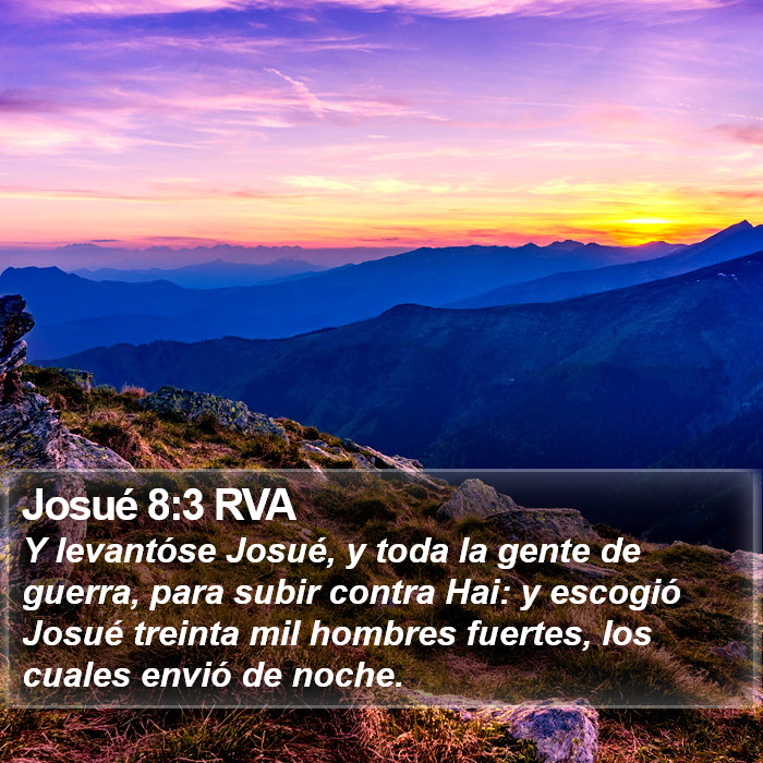 Josué 8:3 RVA - Y levantóse Josué, y toda la gente de guerra,