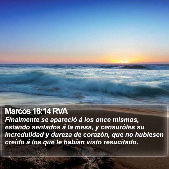 Marcos 16:14 RVA - Finalmente se apareció á los once mismos,