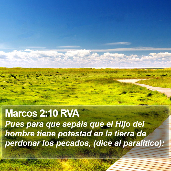 Marcos 2:10 RVA - Pues para que sepáis que el Hijo del hombre