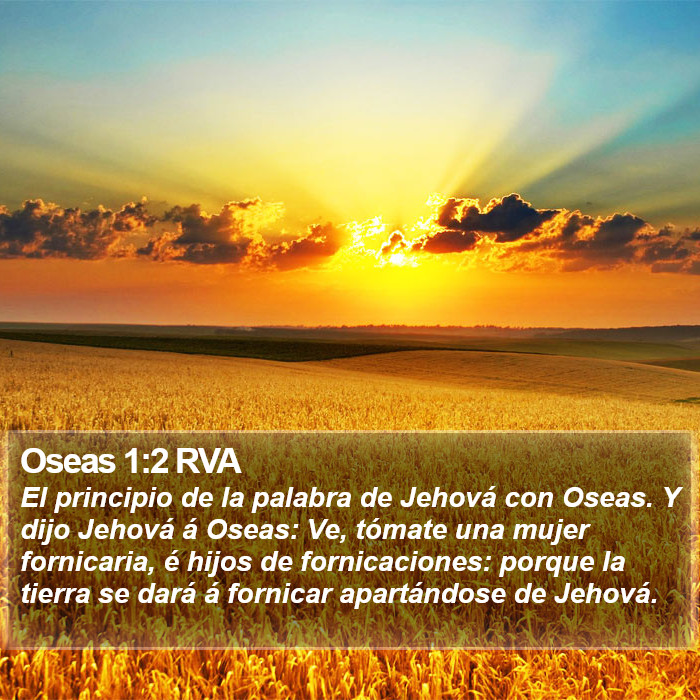Oseas 1:2 RVA - El principio de la palabra de Jehová con Oseas.