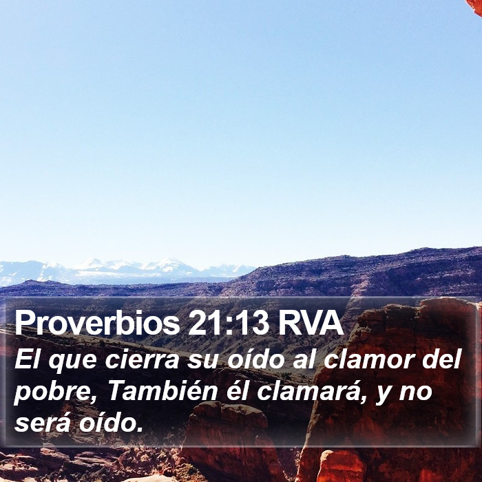 Proverbios 21:13 RVA - El que cierra su oído al clamor del pobre,