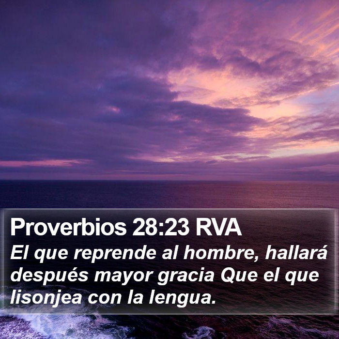Proverbios 28:23 RVA - El que reprende al hombre, hallará después