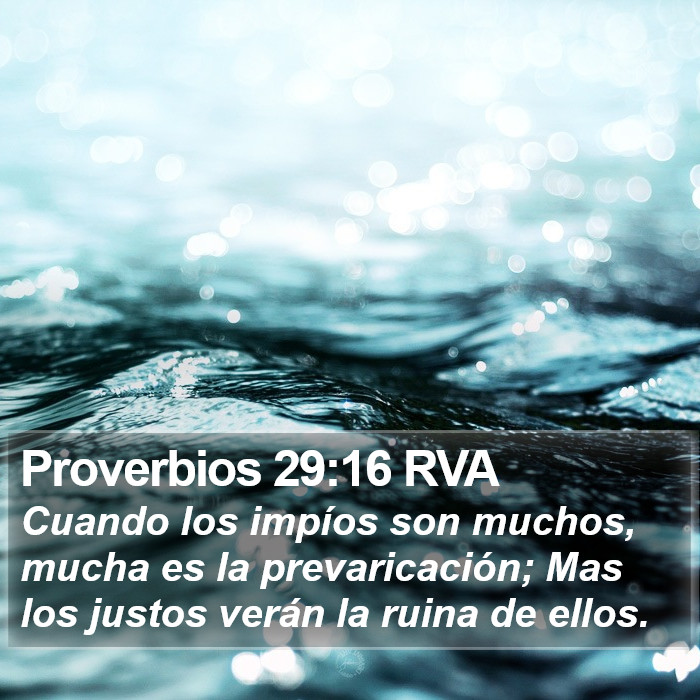Proverbios 29:16 RVA - Cuando los impíos son muchos, mucha es la