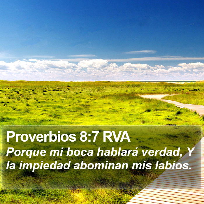 Proverbios 8:7 RVA - Porque mi boca hablará verdad, Y la impiedad