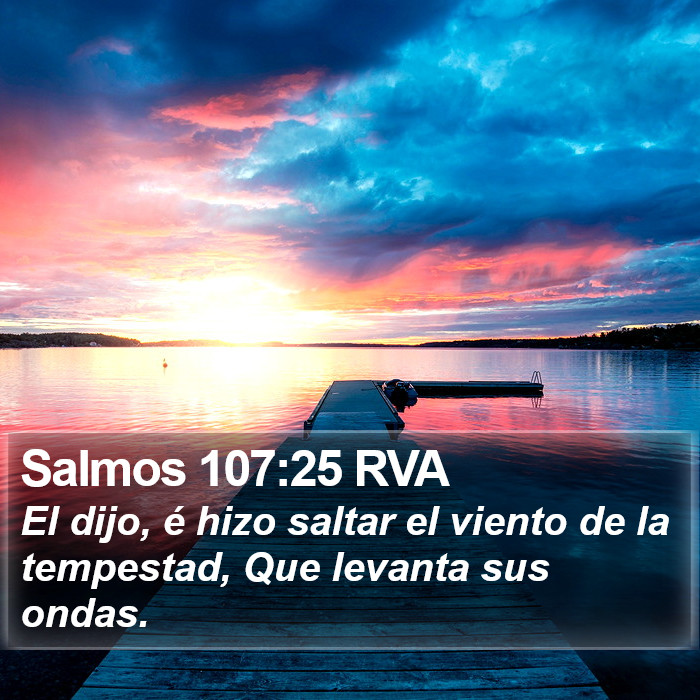 Salmos 107:25 RVA - El dijo, é hizo saltar el viento de la