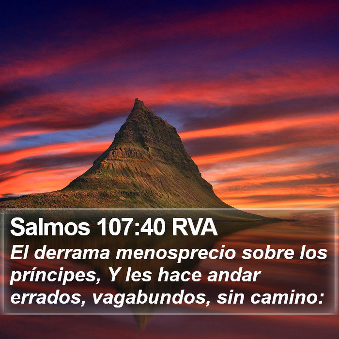 Salmos 107:40 RVA - El derrama menosprecio sobre los príncipes, Y