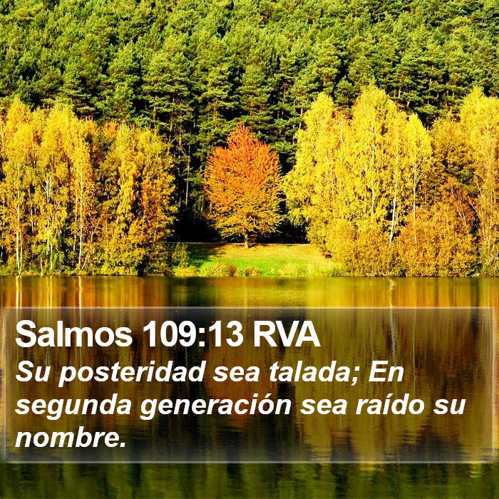 Salmos 109:13 RVA - Su posteridad sea talada; En segunda generación