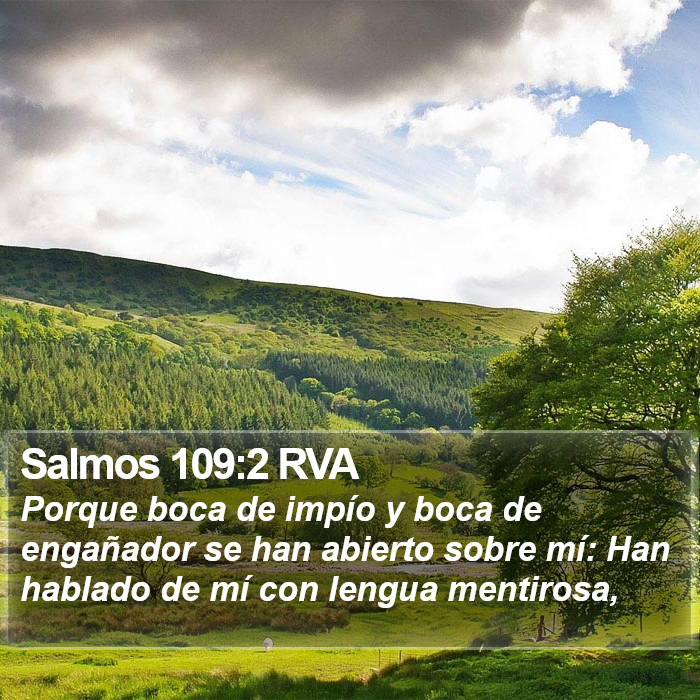 Salmos 109:2 RVA - Porque boca de impío y boca de engañador se han