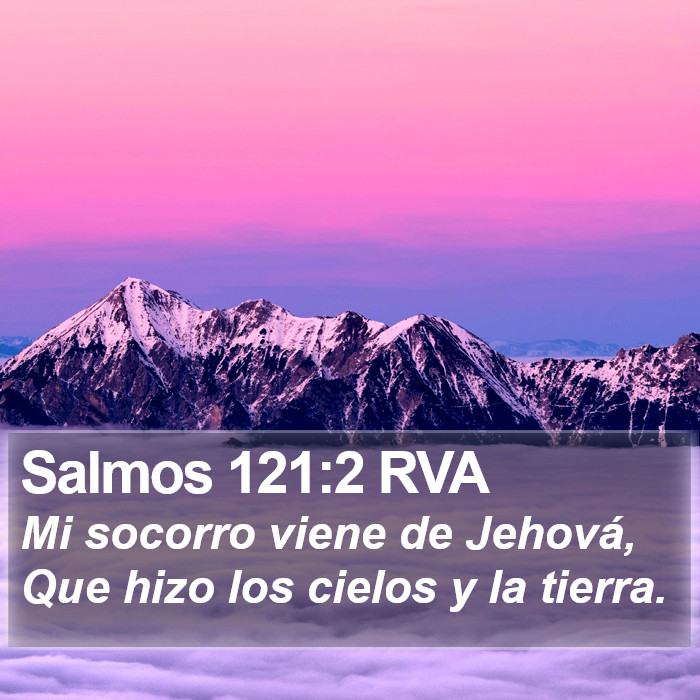 Salmos 121:2 RVA - Mi socorro viene de Jehová, Que hizo los cielos