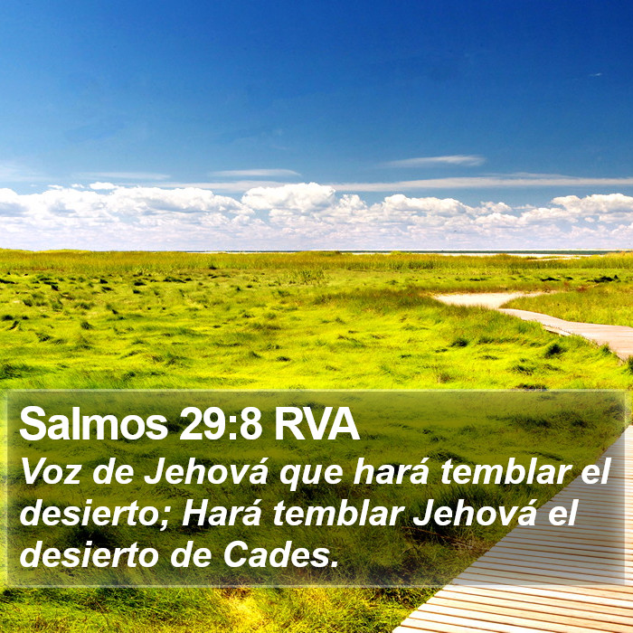 Salmos 29:8 RVA - Voz de Jehová que hará temblar el desierto;