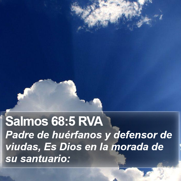 Salmos 68:5 RVA - Padre de huérfanos y defensor de viudas, Es Dios